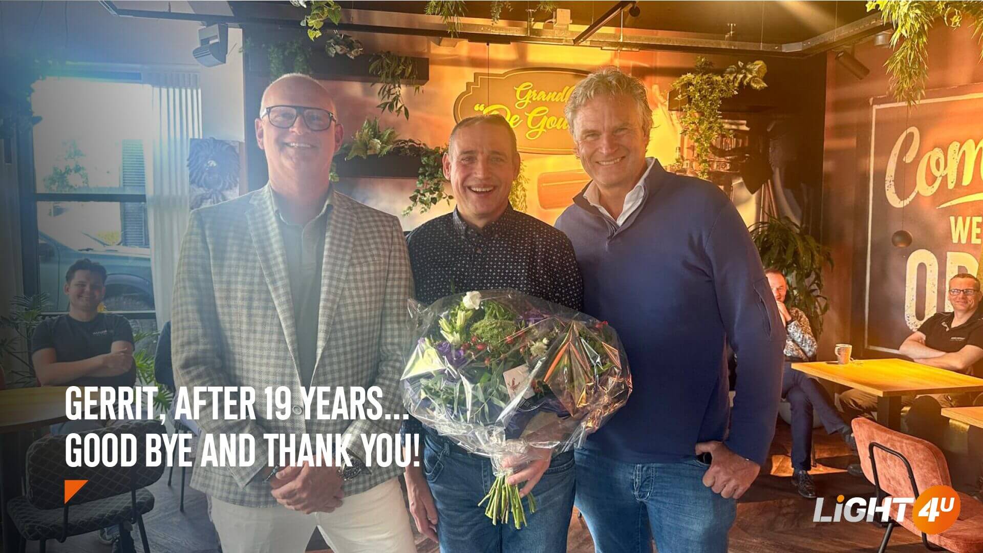 Gerr-it. After 19 years at Light4U, goodbye and thank you, Gerrit | Light4U